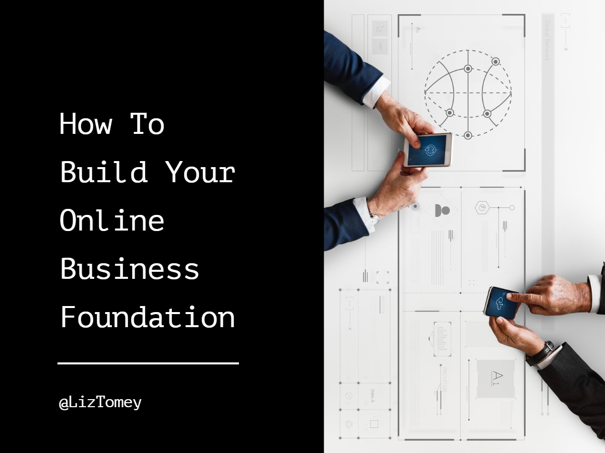 The Biz Foundation Method! – LizTomey.com